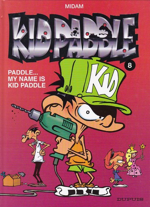 Kid Paddle N°08 - Paddle ... my name is Kid Paddle - Denistoys & BD