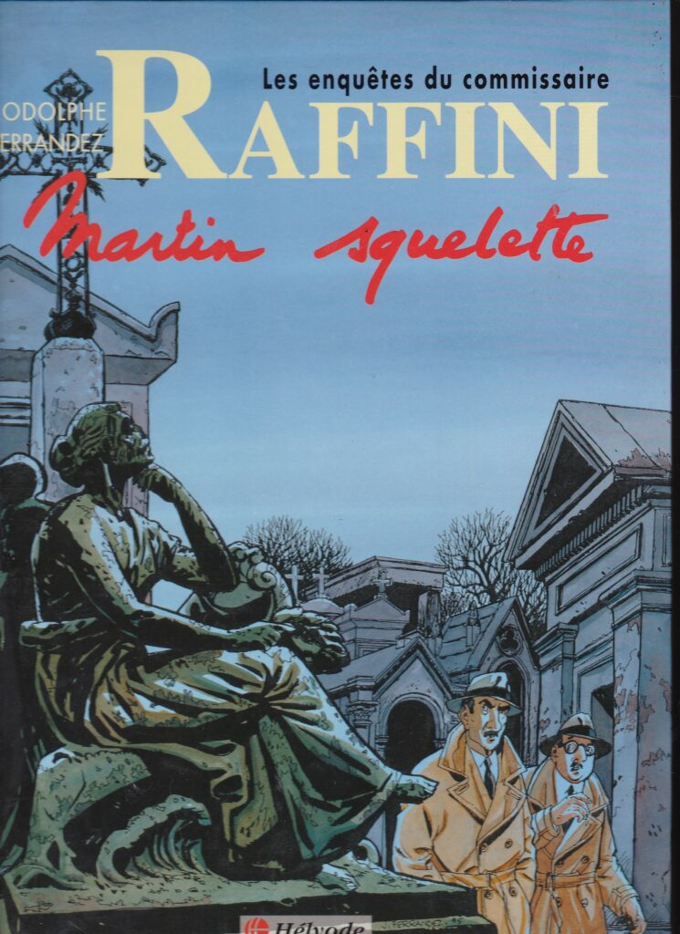 Les Enquêtes du Commissaire Raffini N°04 - Martin Squelette - Denistoys ...
